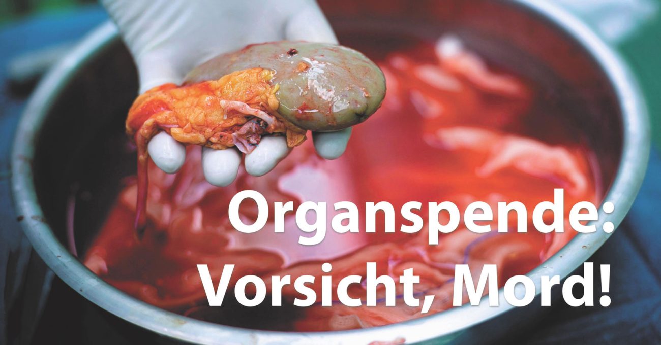 Organspende: Vorsicht, Mord!