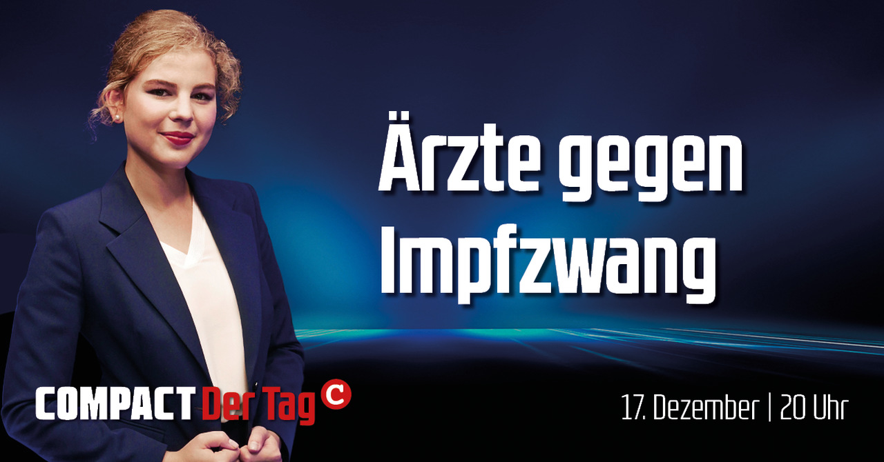 COMPACT.Der Tag – JETZT ansehen - COMPACT