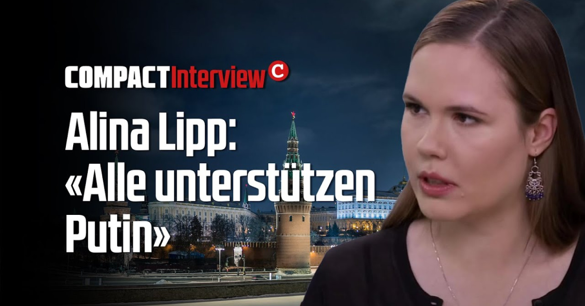Alina Lipp: „Alle unterstützen Putin“ - COMPACT