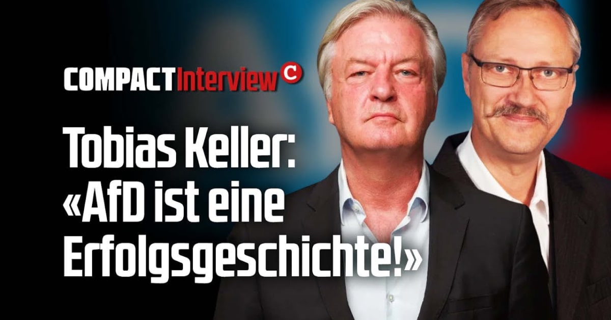 Tobias Keller: „Die AfD ist eine Erfolgsgeschichte“ - COMPACT