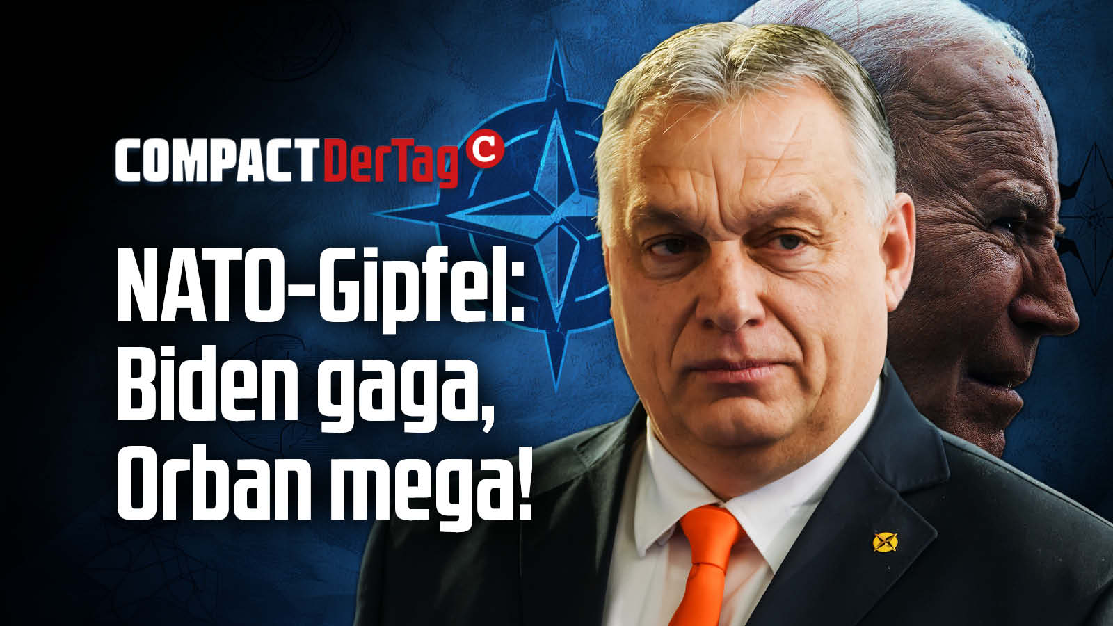 NATO Gipfel: Biden gaga, Orban mega! - COMPACT