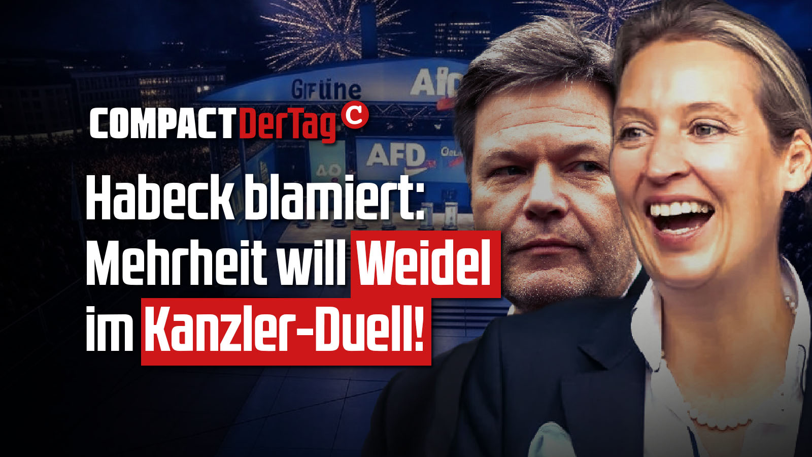 Habeck blamiert: Mehrheit will Weidel im Kanzler-Duell! - COMPACT