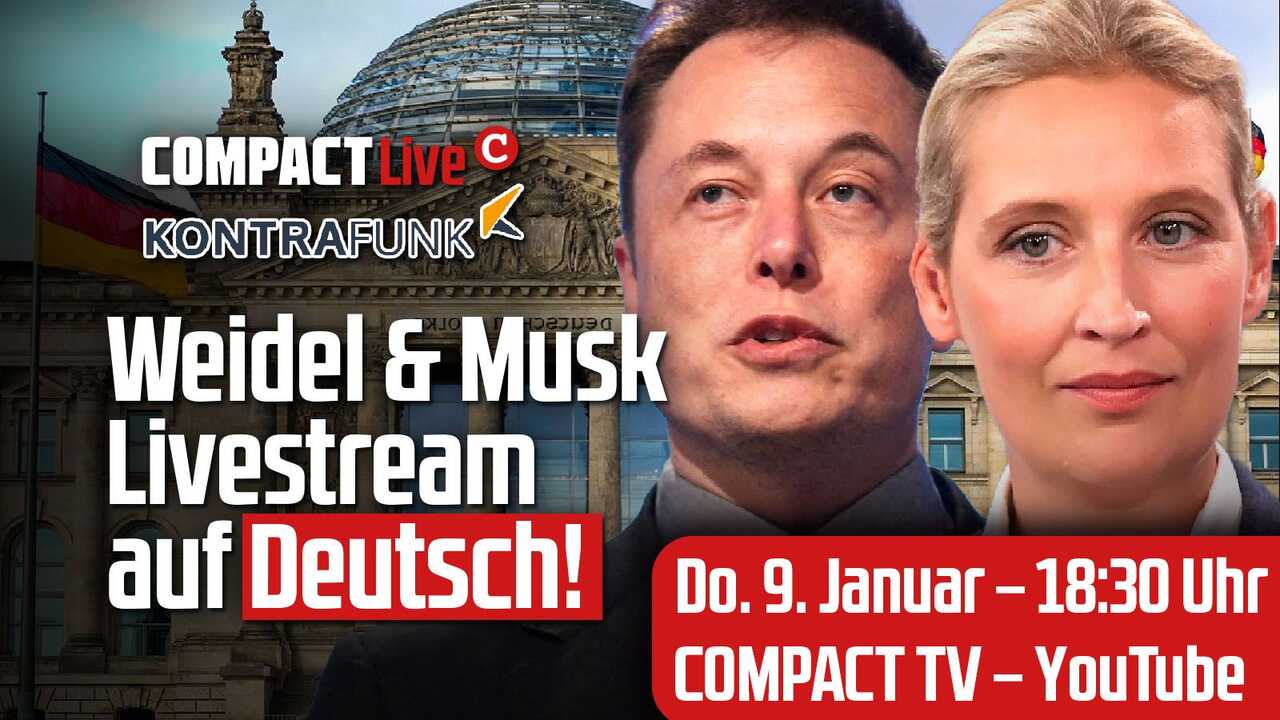 Hier ansehen: Weidel und Musk auf Deutsch! - COMPACT