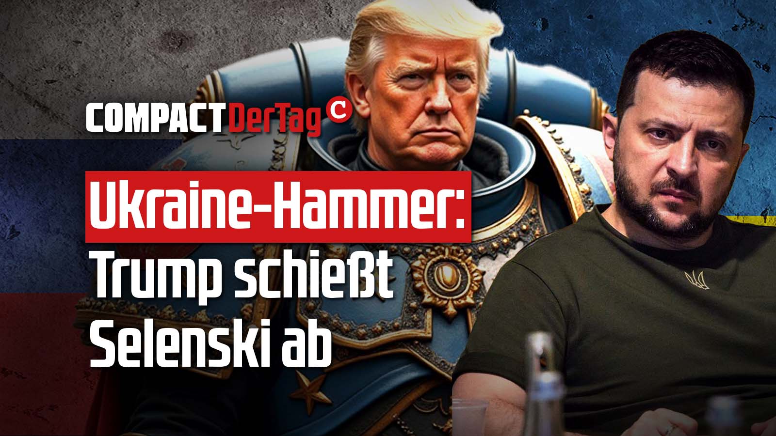 Ukraine-Hammer: Trump schießt Selenski ab - COMPACT