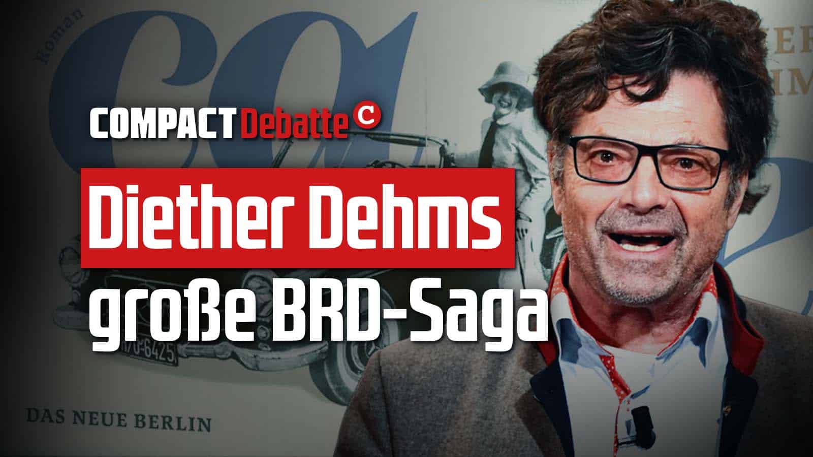 „Rebecca“: Diether Dehms große BRD-Saga - COMPACT