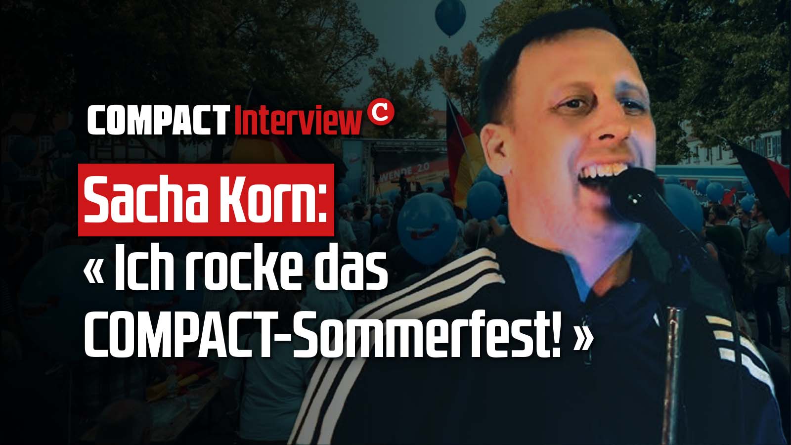 Sacha Korn: „Ich rocke das COMPACT-Sommerfest!“ - COMPACT