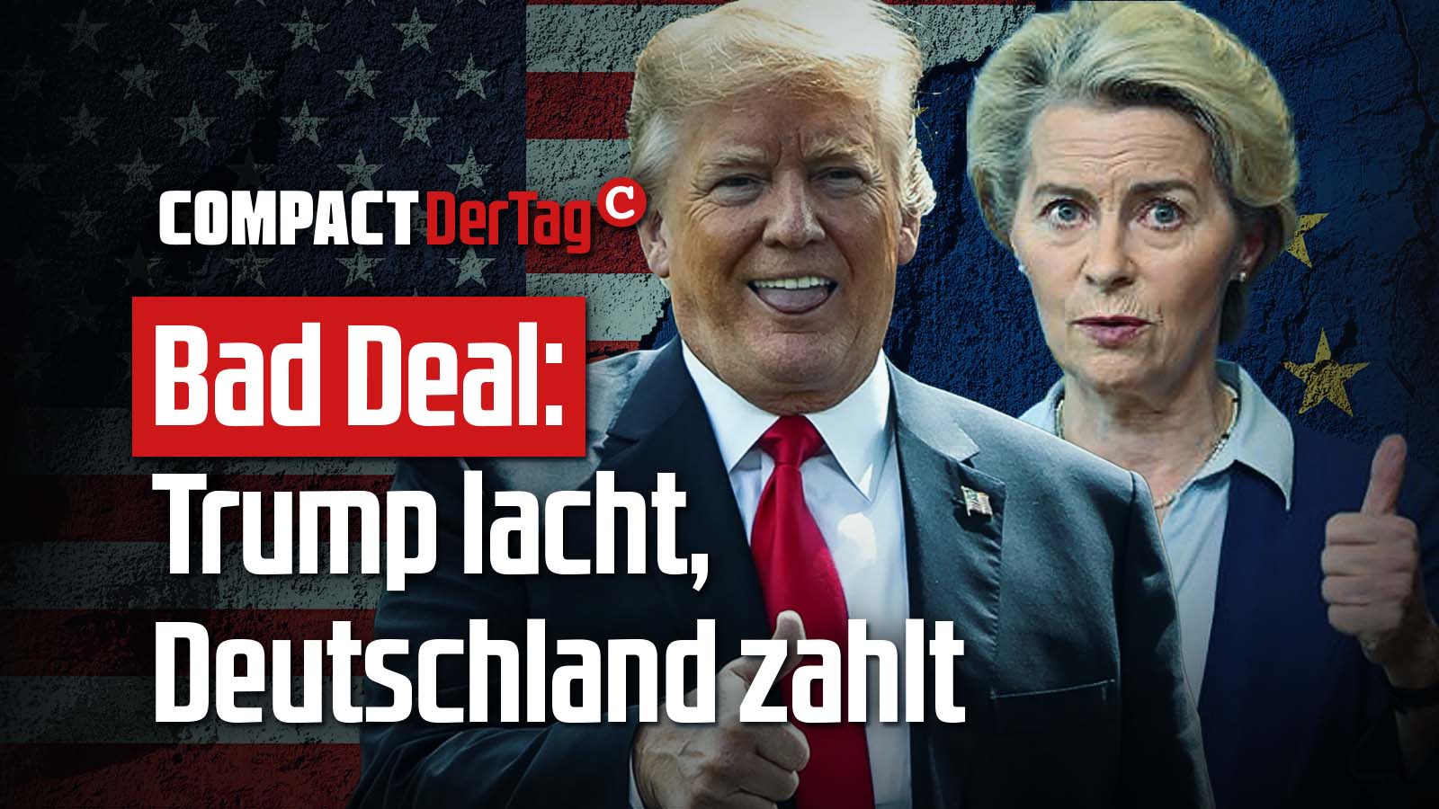 Bad Deal: Trump lacht, Deutschland zahlt - COMPACT