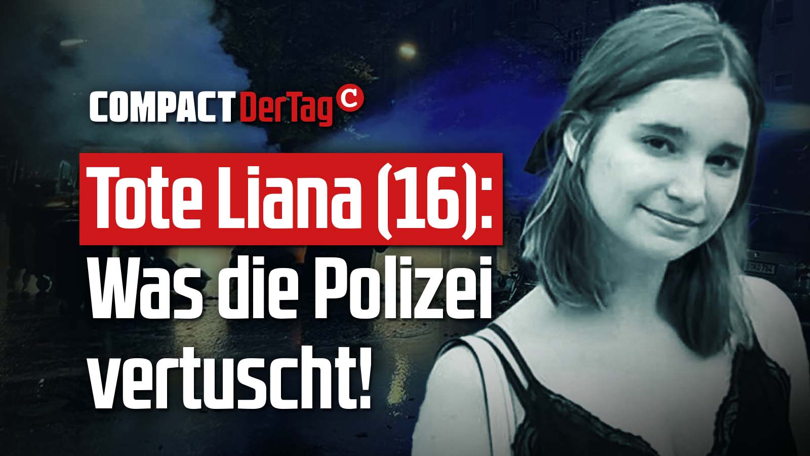 Tote Liana (16): Was die Polizei vertuscht! - COMPACT