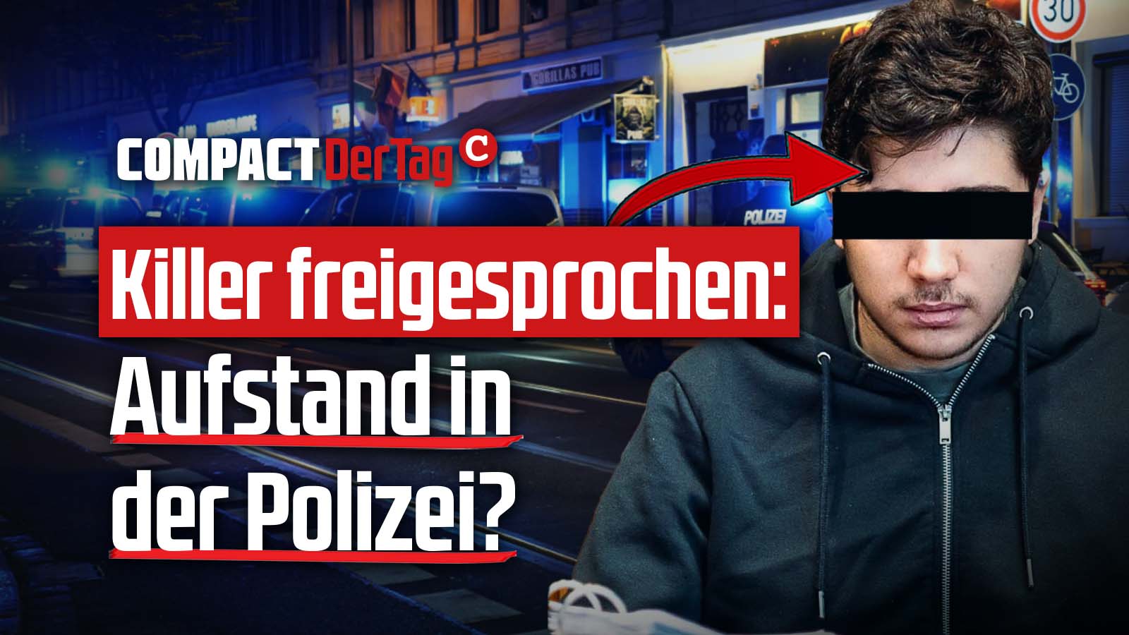 Killer freigesprochen: Aufstand in der Polizei? - COMPACT